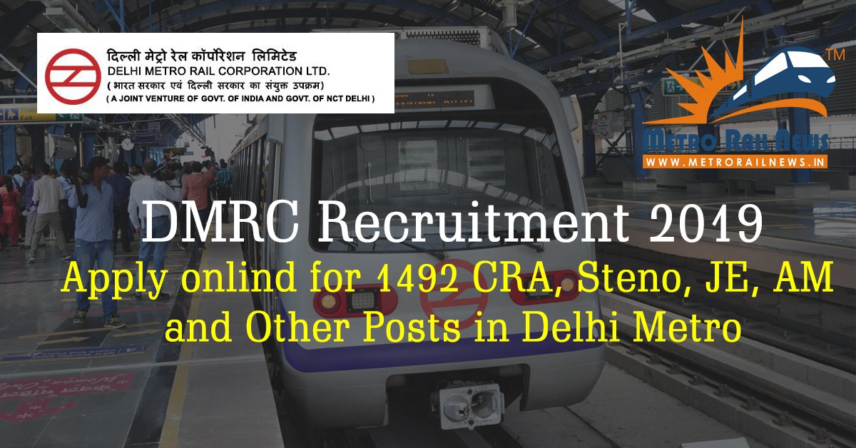DMRC Recruitment 2019: Apply For 1,492 CRA, Steno, JE, AM And Other ...
