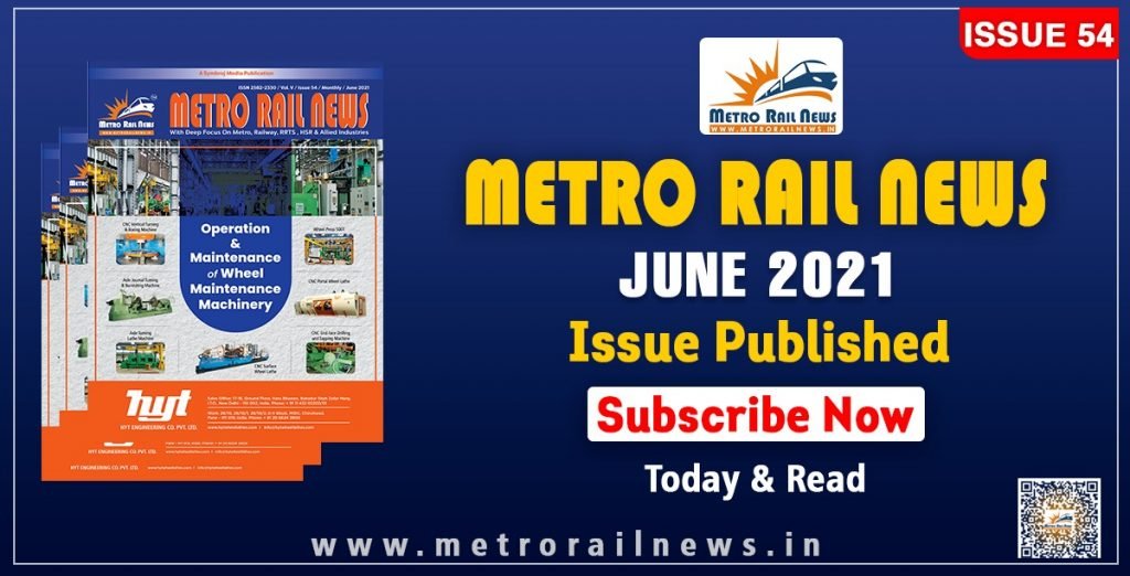 Metro Rail News Published Its June 2021 Issue - Metro Rail News