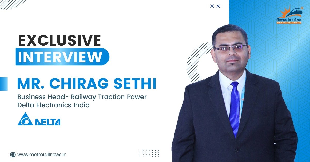 Mr. Chirag Sethi, Business Head- Railway Traction Power, Delta ...