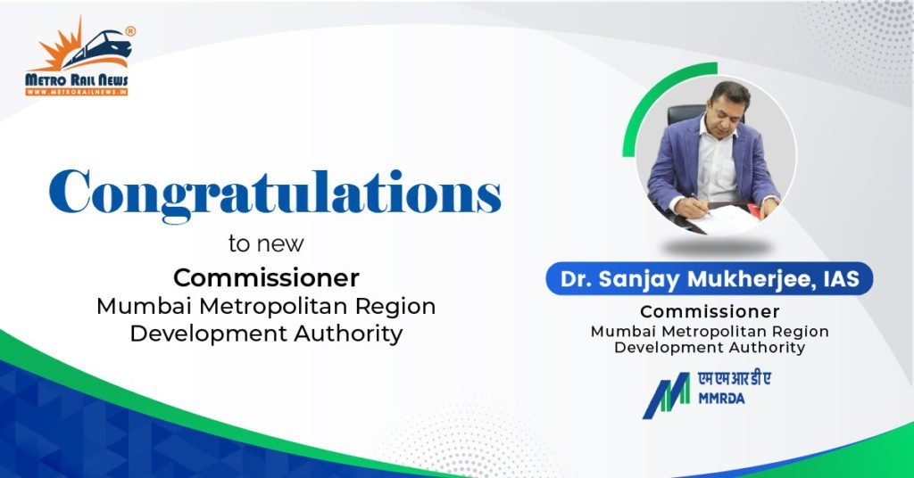 Dr. Sanjay Mukherjee Assumes Role As The New Commissioner Of MMRDA ...