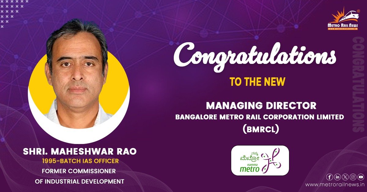 Bangalore Metro Gets A Full-Time MD - Metro Rail News